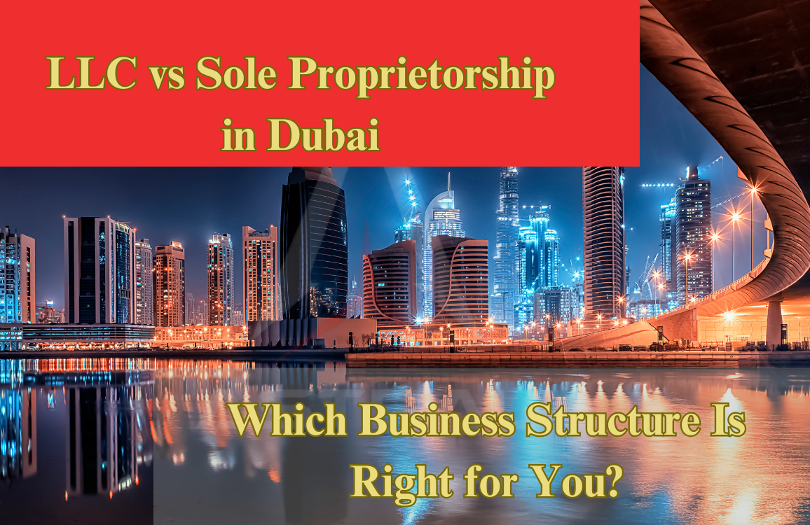 LLC vs Sole Proprietorship in Dubai | Astral Space